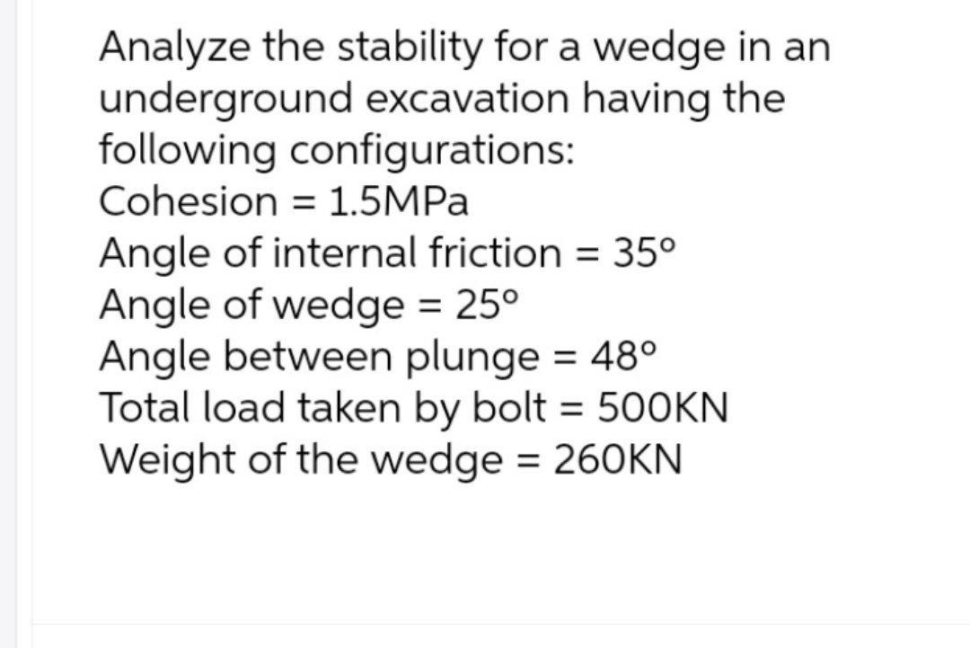 Analyze the stability for a wedge in an underground | Chegg.com