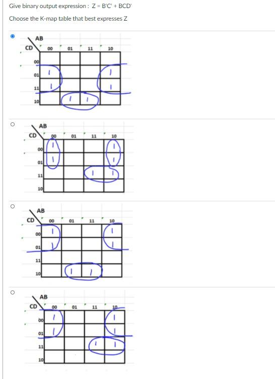 Solved Give binary output expression : Z = B'C' + | Chegg.com