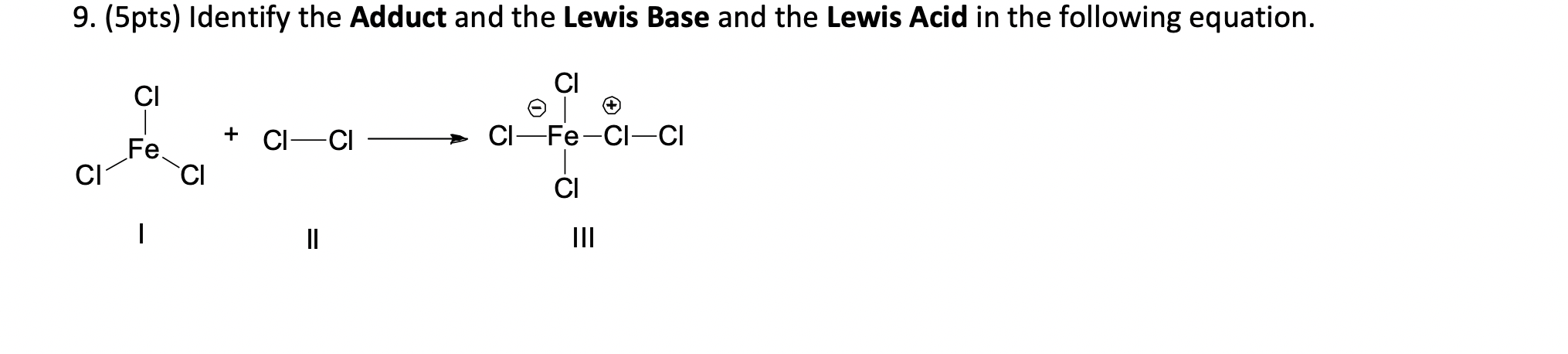 Solved 9. (5pts) Identify the Adduct and the Lewis Base and | Chegg.com