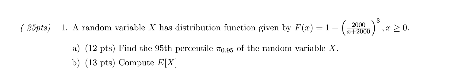 Solved 2000 ( 25pts) 1. A random variable X has distribution | Chegg.com