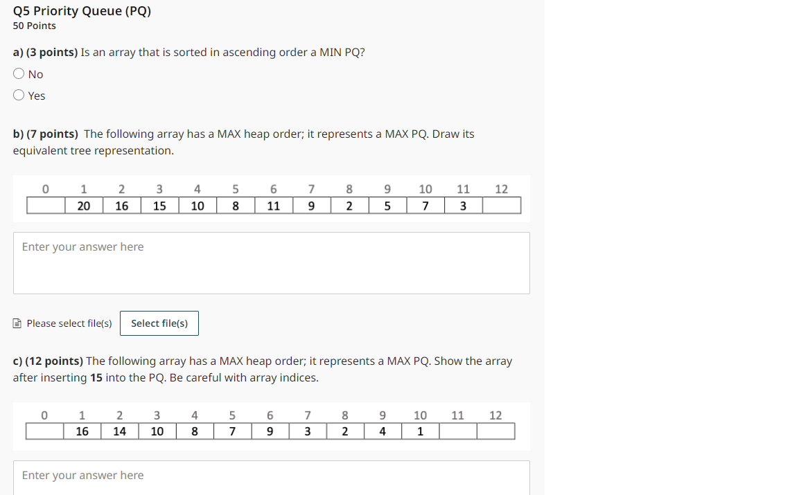 Solved Q5 Priority Queue (PQ) 50 Points a) (3 points) Is an | Chegg.com