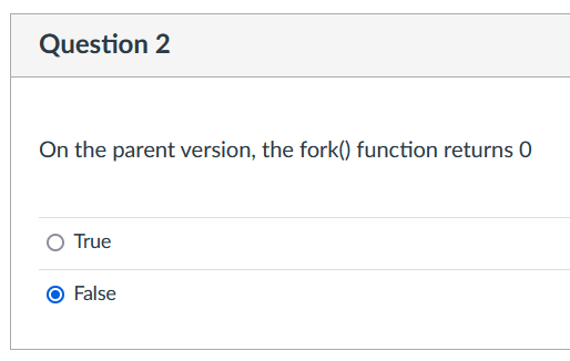 Solved Question 2 On the parent version, the fork() function | Chegg.com