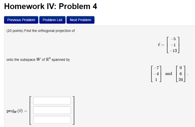 Solved Homework IV: Problem 4 (20 points) Find the | Chegg.com