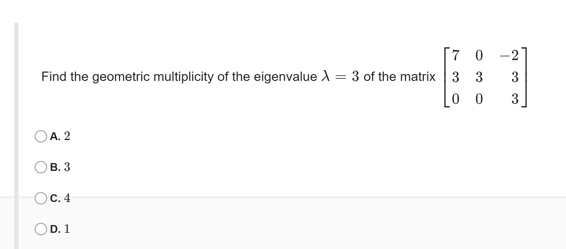 Solved 7 Ο -21 Find the geometric multiplicity of the | Chegg.com