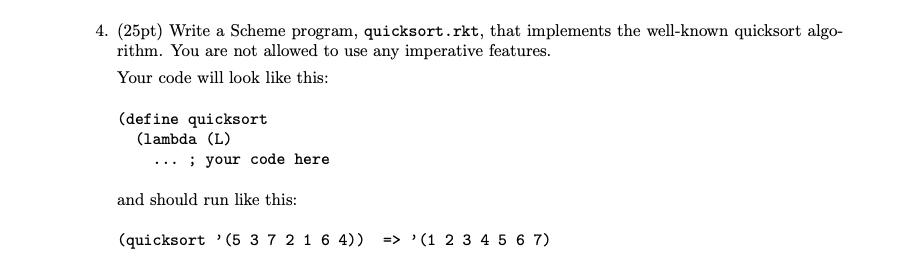 Solved 4. (25pt) Write a Scheme program, quicksort.rkt, that | Chegg.com