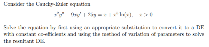 Solved Consider the Cauchy-Euler equation r’y" – 9xy' + 25y | Chegg.com