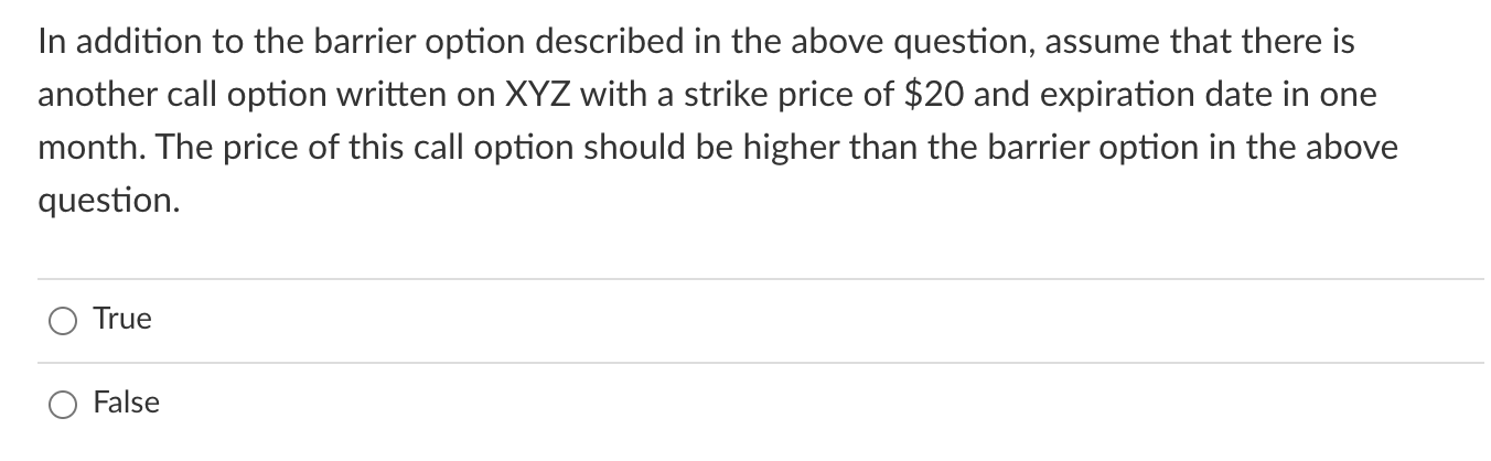 Solved In addition to the barrier option described in the | Chegg.com