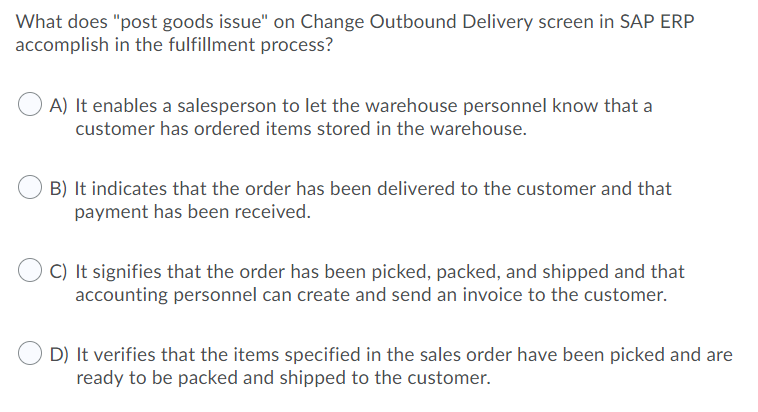 Solved What does "post goods issue" on Change Outbound | Chegg.com