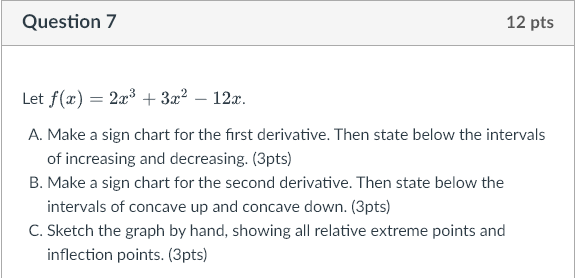 Solved Let f(x)=2x3+3x2−12x. A. Make a sign chart for the | Chegg.com