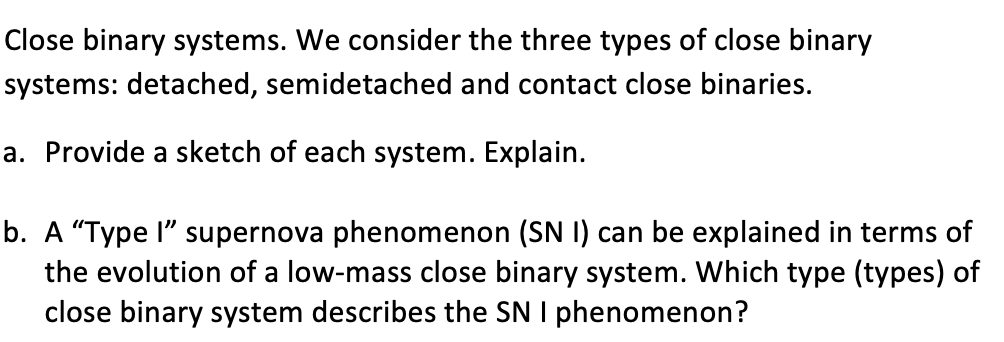 Solved Close binary systems. We consider the three types of | Chegg.com