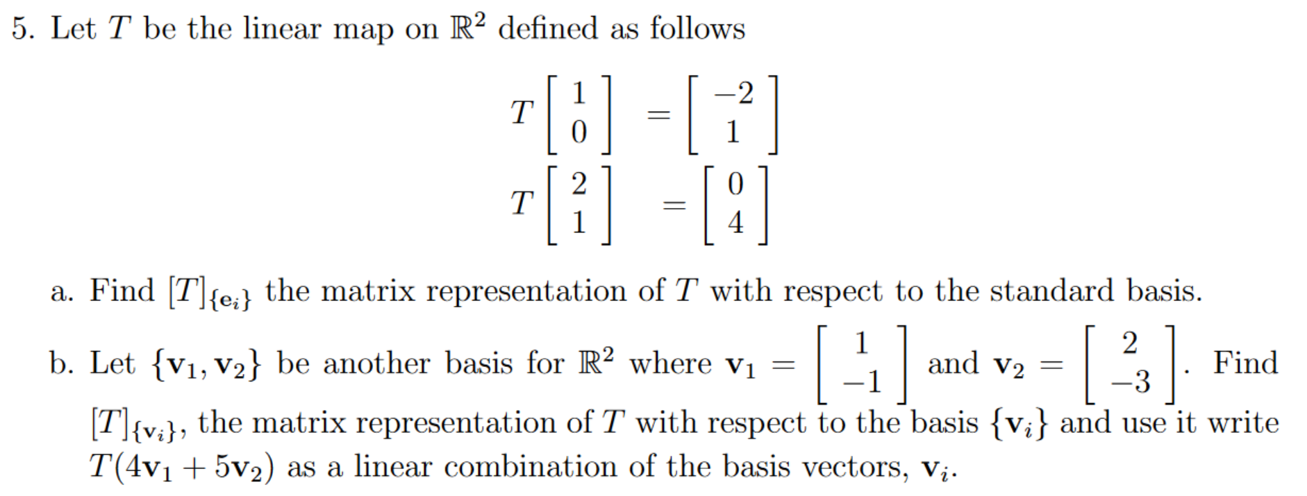 Solved 5. Let T be the linear map on R2 defined as follows | Chegg.com