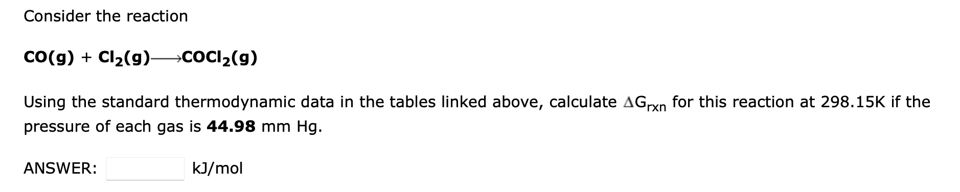 Solved Consider the reaction CO(g)+Cl2(g) COCl2(g) Using the | Chegg.com