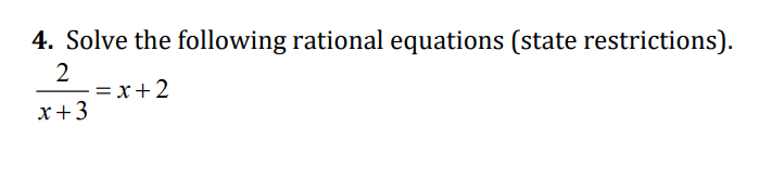 Solved 4. Solve the following rational equations (state | Chegg.com