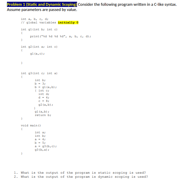 Solved Problem 1 (Static and Dynamic Scoping) Consider the | Chegg.com