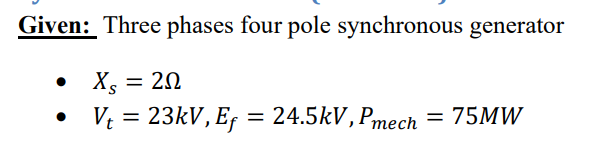 Solved Given: Three phases four pole synchronous generator • | Chegg.com
