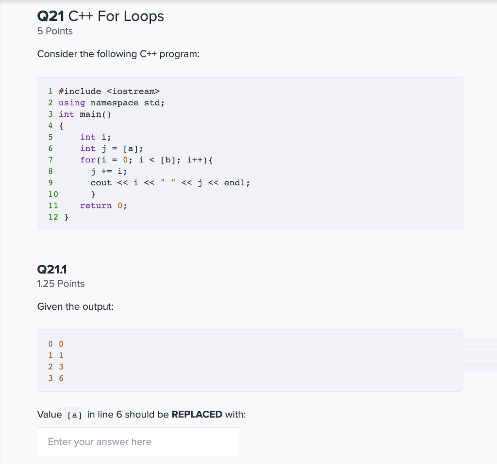 Solved Q21 C++ For Loops 5 Points Consider the following C++ | Chegg.com