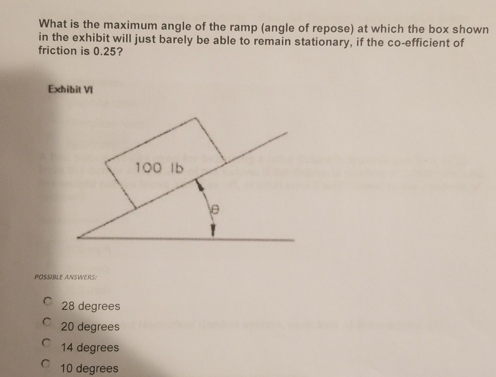 Solved What is the maximum angle of the ramp (angle of | Chegg.com