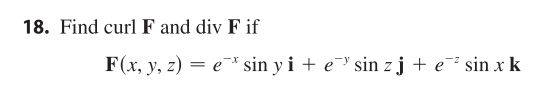 Solved 18. Find curl F and divF if | Chegg.com