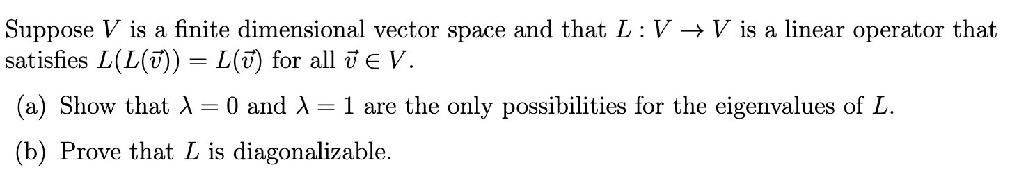 Solved Suppose V is a finite dimensional vector space and | Chegg.com