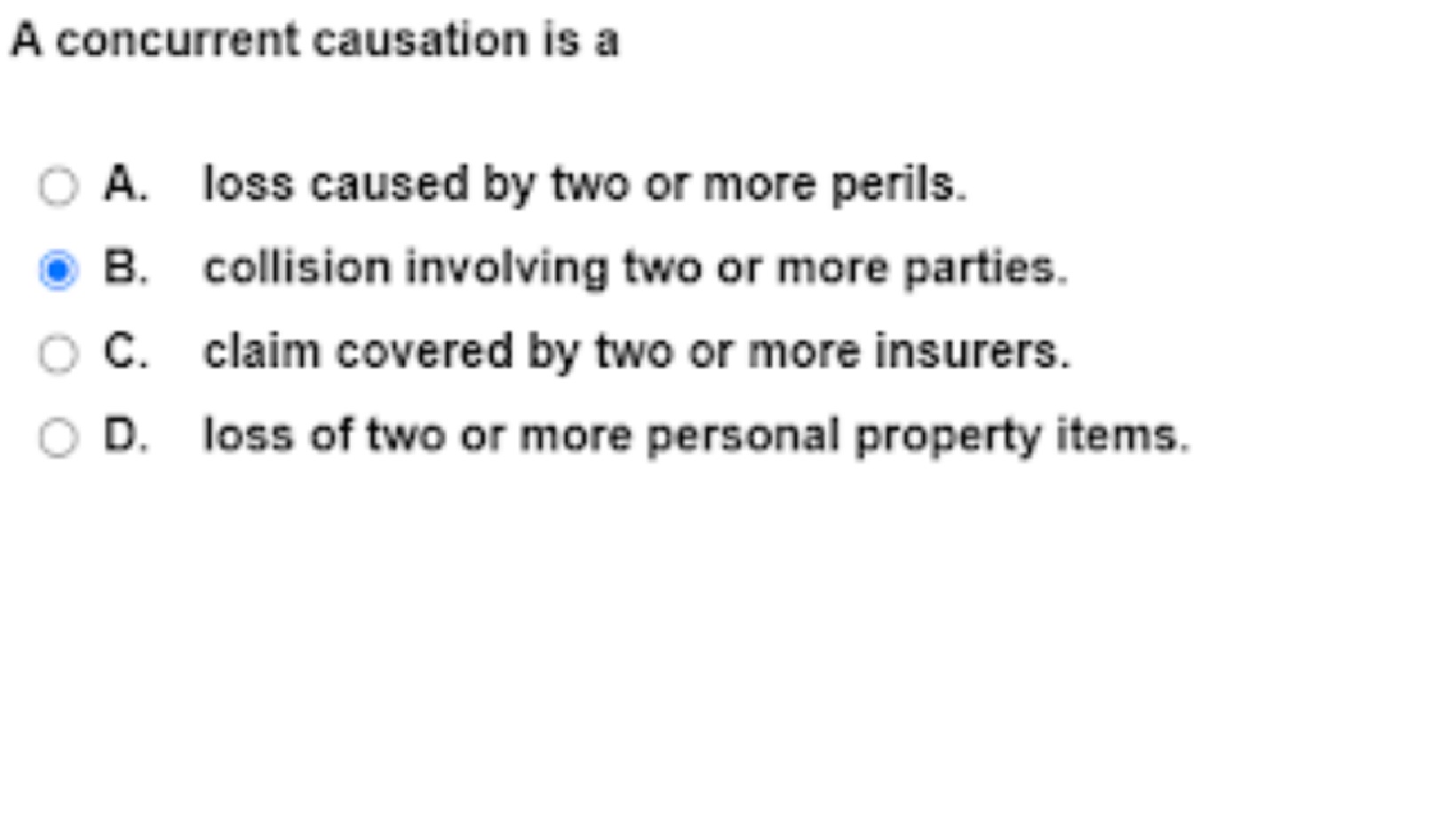 Solved A concurrent causation is a A. loss caused by two or | Chegg.com