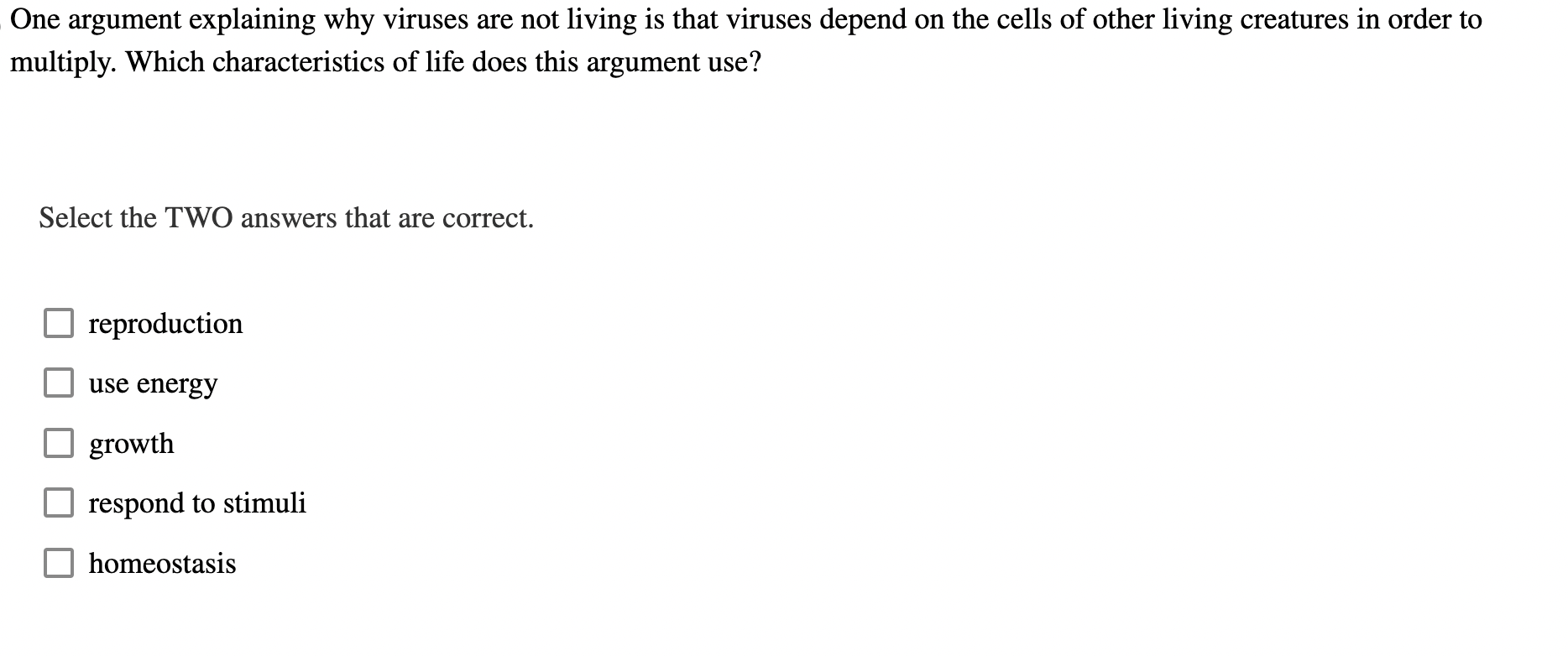 Solved One argument explaining why viruses are not living is | Chegg.com