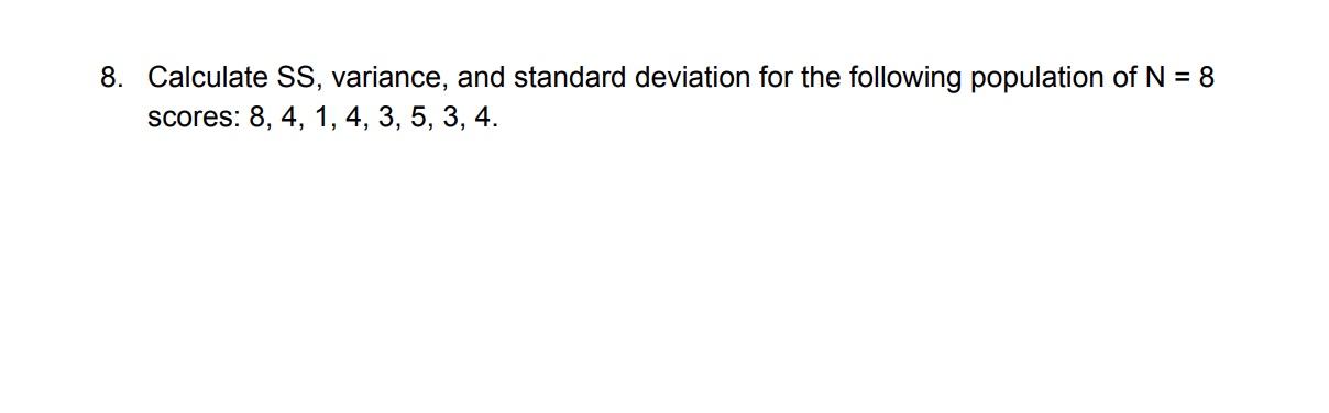 Solved 8. Calculate SS, variance, and standard deviation for | Chegg.com
