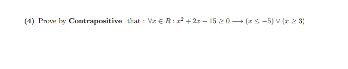 Solved (4) Prove by Contrapositive that: | Chegg.com