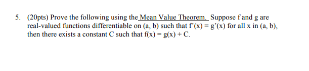 Solved (20pts) Prove the following using the Mean Value | Chegg.com