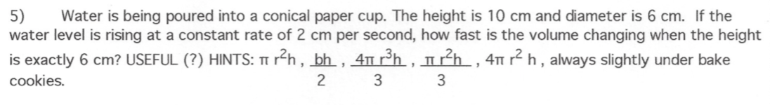 Solved 5) Water is being poured into a conical paper cup. | Chegg.com