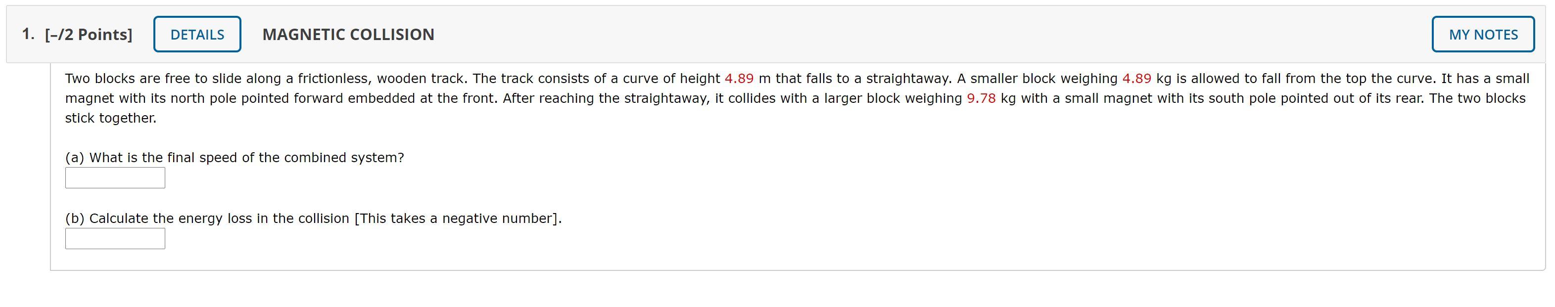 Solved 1. [-12 Points] DETAILS MAGNETIC COLLISION MY NOTES | Chegg.com