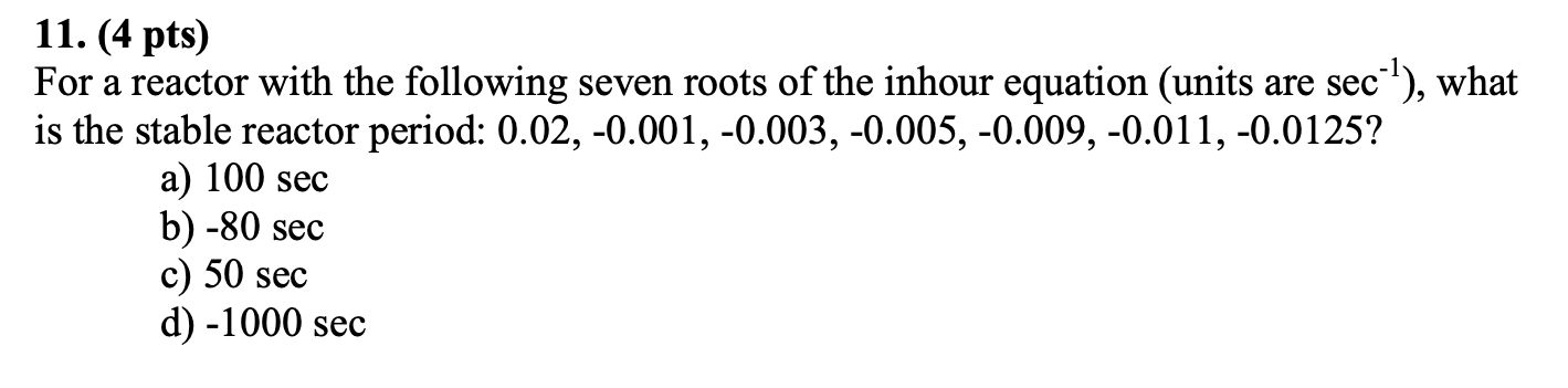 Solved 11. (4 pts) For a reactor with the following seven | Chegg.com