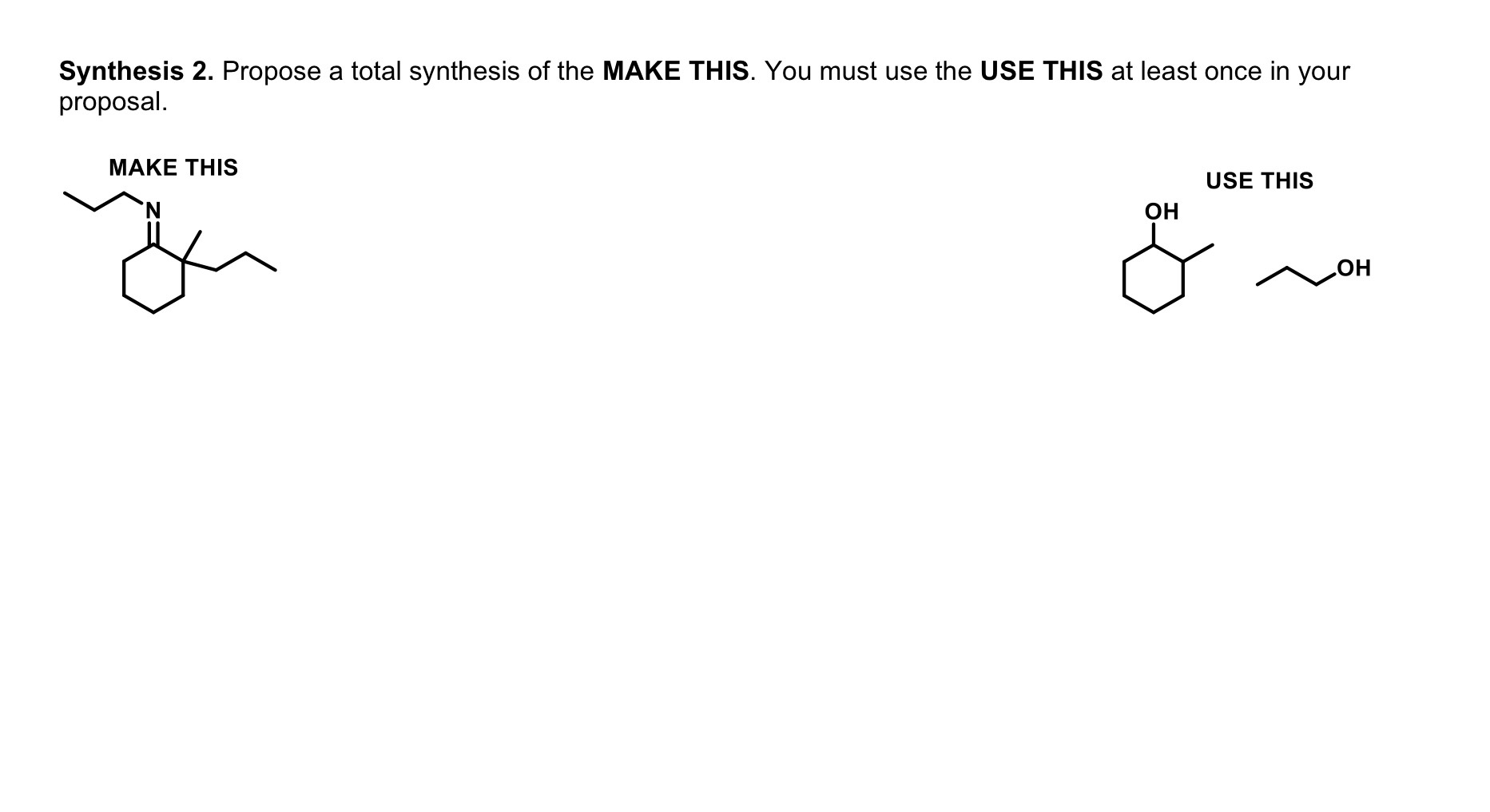Solved Propose a total synthesis of the MAKE THIS. You must | Chegg.com