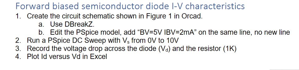 Solved Schematics 1k Vo Vs Figure 1 Forward biased | Chegg.com