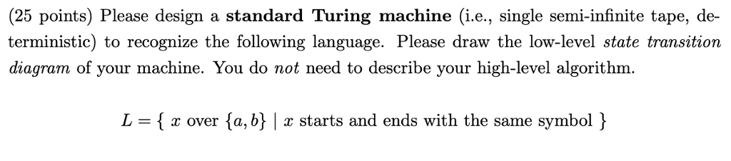 Solved (25 points) Please design a standard Turing machine | Chegg.com
