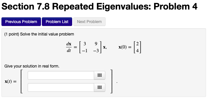 Solved Section 7.8 Repeated Eigenvalues: Problem 4 Previous | Chegg.com