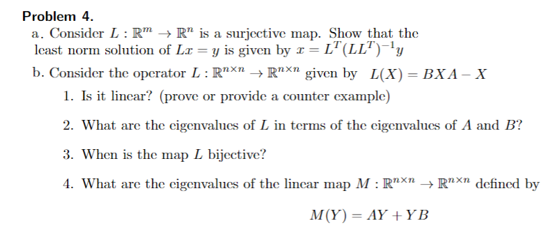 Solved Problem 4. a. Consider L : Rm → Rn is a surjective | Chegg.com