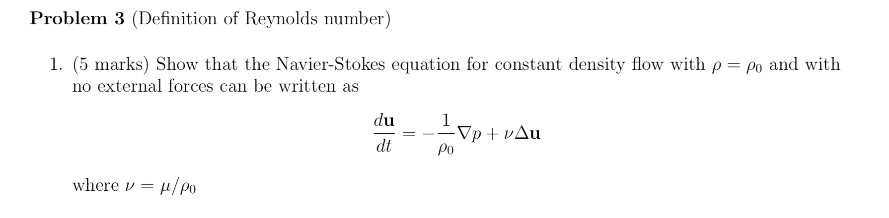 Solved Problem 3 (Definition of Reynolds number) 1. beneden | Chegg.com