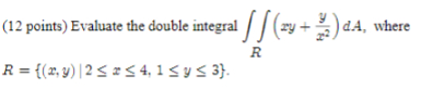 Solved (12 ﻿points) ﻿Evaluate the double integral | Chegg.com