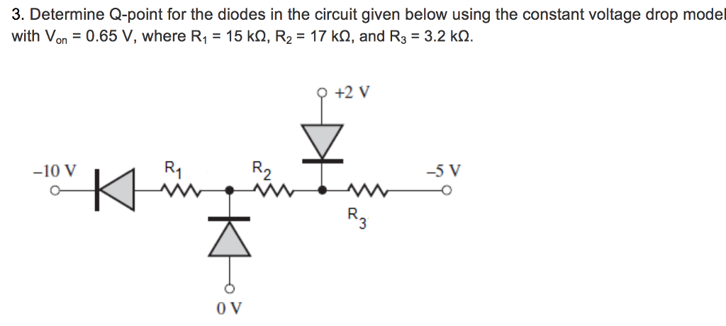 Solved 3. Determine Q-point for the diodes in the circuit | Chegg.com