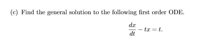 Solved (c) Find the general solution to the following first | Chegg.com
