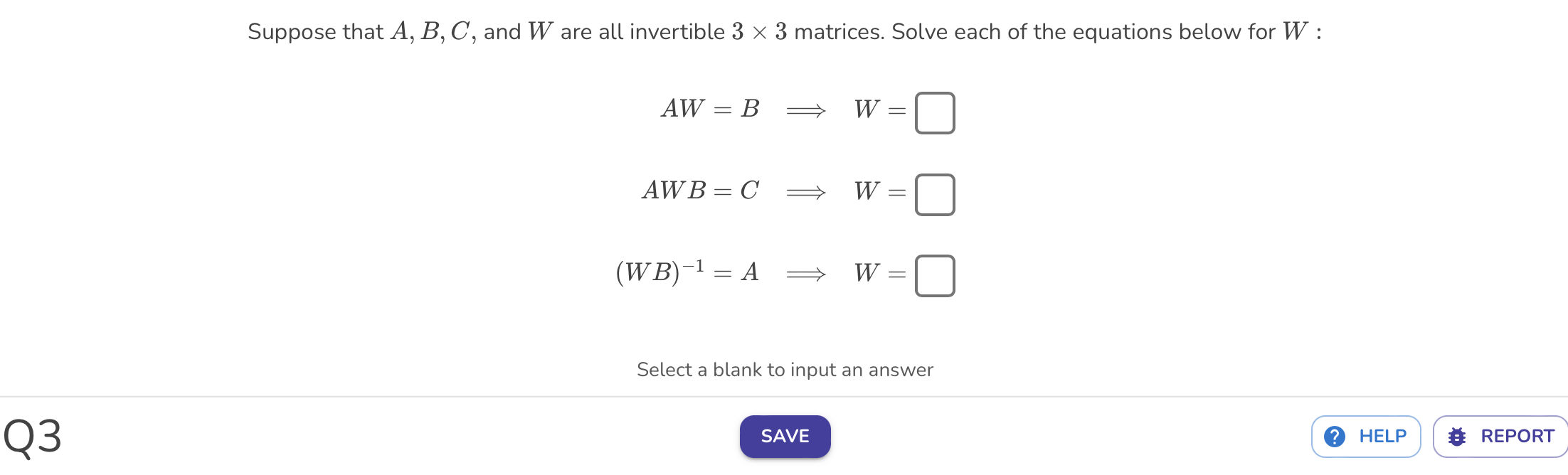 Solved Suppose that A,B,C, and W are all invertible 3×3 | Chegg.com