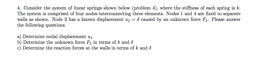 Solved 4. Consider the system of linear springs shown below | Chegg.com