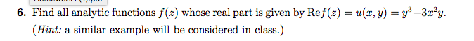 Solved 6. Find all analytic functions f(x) whose real part | Chegg.com