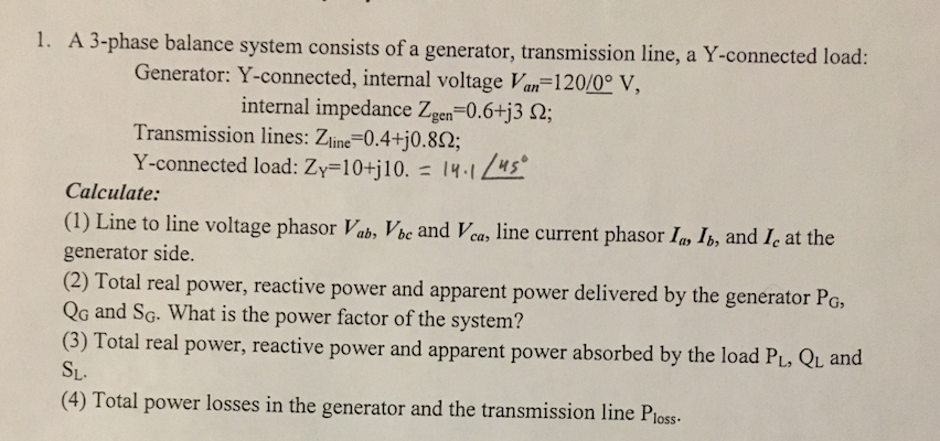 Solved 1. A 3-phase balance system consists of a generator, | Chegg.com