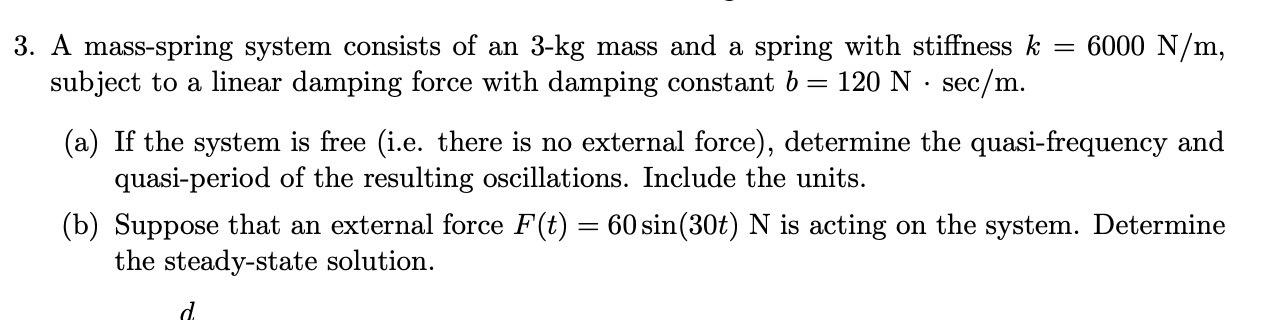 Solved 3. A mass-spring system consists of an 3-kg mass and | Chegg.com