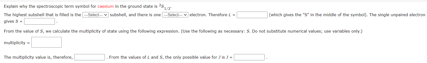 Solved Explain why the spectroscopic term symbol for caesium | Chegg.com