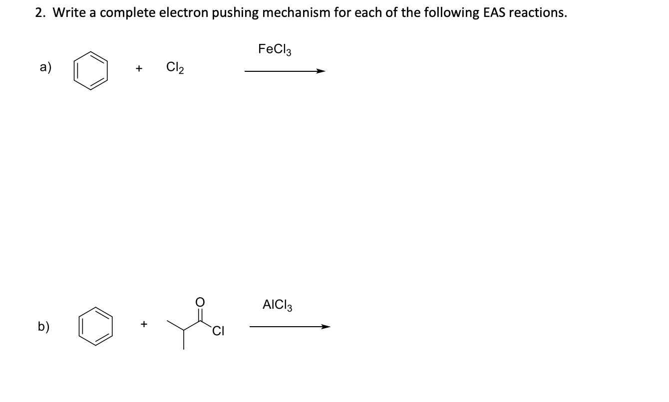 Solved 2. Write a complete electron pushing mechanism for | Chegg.com