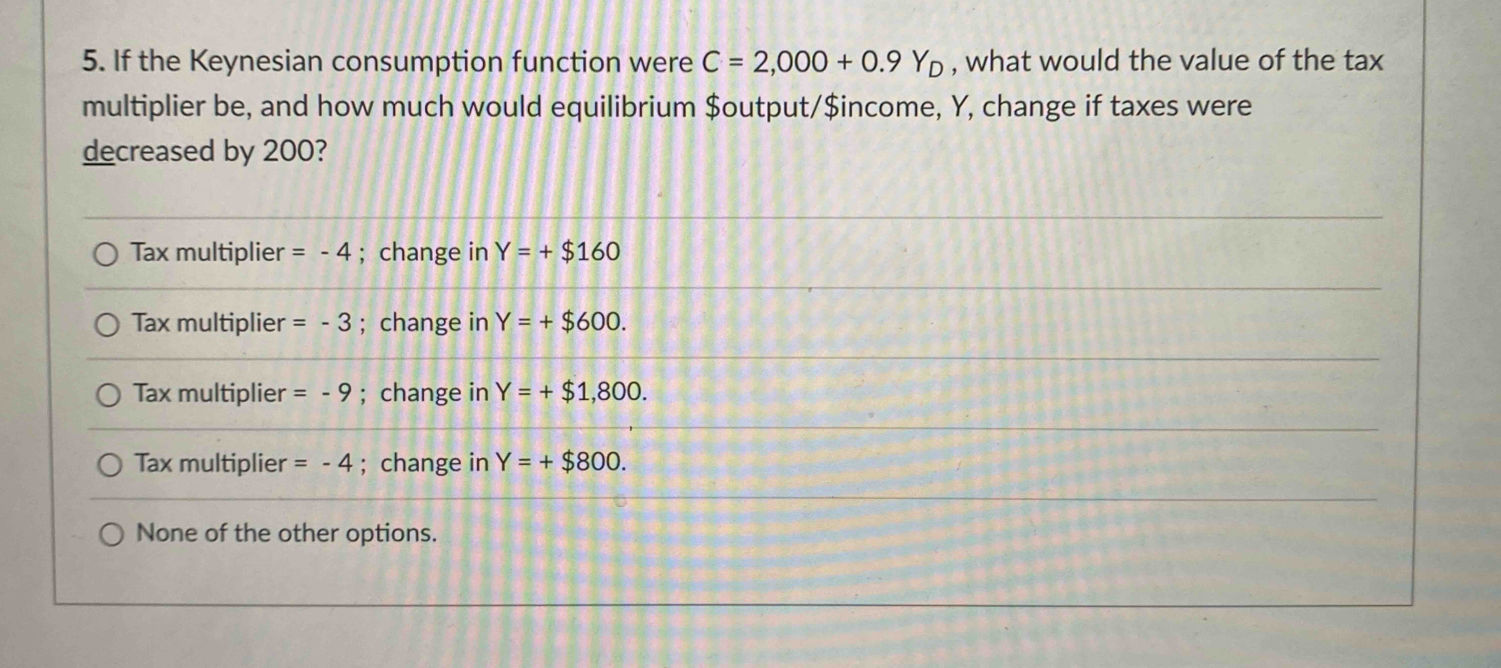 Solved If the Keynesian consumption function were | Chegg.com