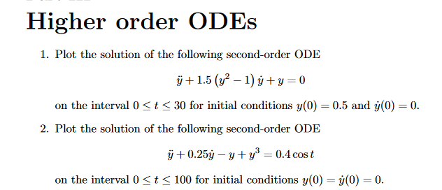 Solved Higher order ODEs 1. Plot the solution of the | Chegg.com