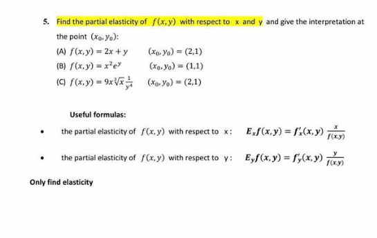 Solved 5. Find the partial elasticity of f(x,y) with respect | Chegg.com